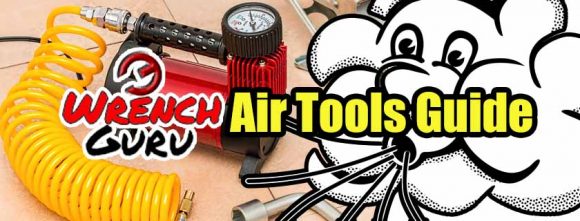 Your Ultimate Air Tool Guide: The Different Types and Their ...